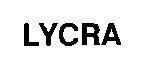 "LYCRA" Trademark application no 4-1992-09101 of The Lycra Company UK ...