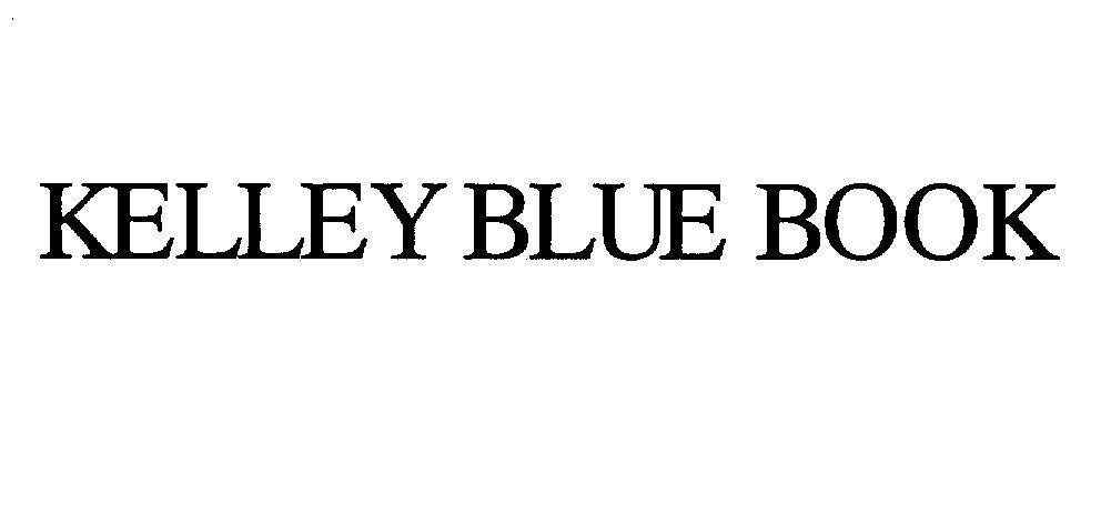 Đơn đăng ký nhãn hiệu "KELLEY BLUE BOOK" số 4-2005-13498 của Kelley ...