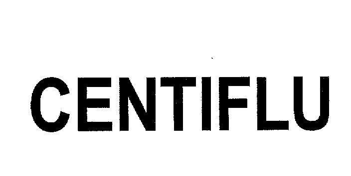 "CENTIFLU" Trademark application no 4-2007-11026 of CENTAUR ...