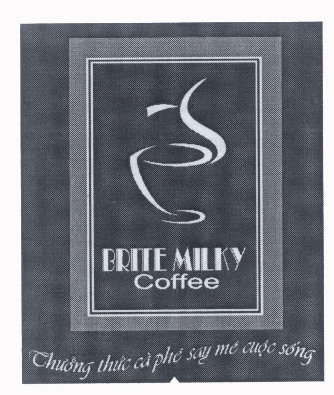 "BRITE MILKY Coffee Thưởng thức cà phê say mê cuộc sống, hình ...