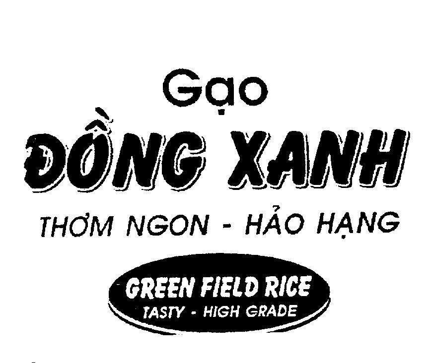 Đơn đăng ký nhãn hiệu "Gạo Đồng Xanh Thơm Ngon - Hảo Hạng GREEN FIELD ...