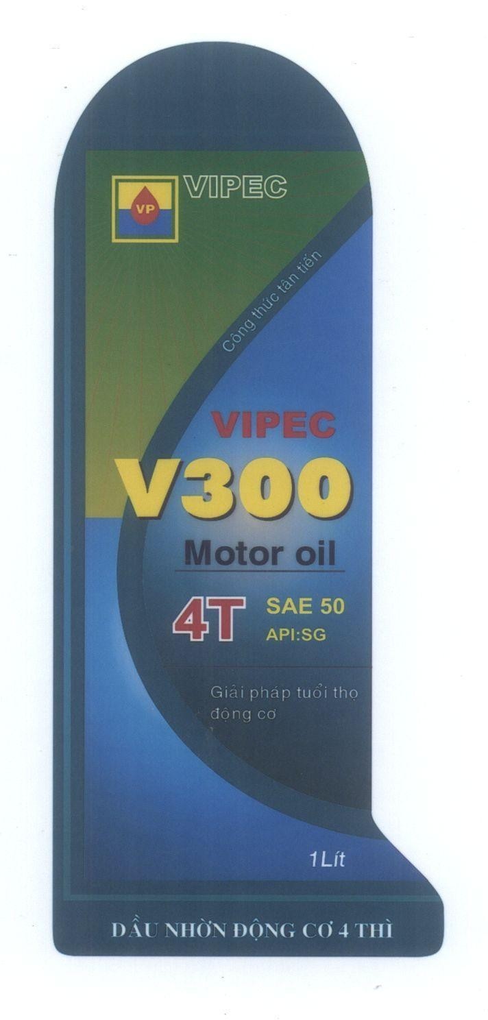 Đơn đăng ký nhãn hiệu "VIPEC V300 Motor oil 4T SAE 50 giải pháp tuổi thọ động cơ Dầu Nhớt Động ...