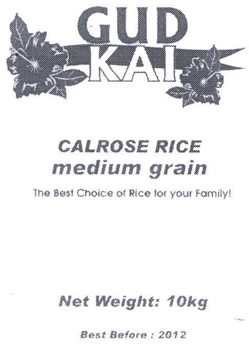 Đơn đăng ký nhãn hiệu "GUD KAI CALROSE RICE medium grain The Best ...