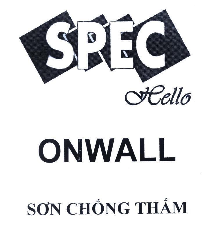 Đơn đăng ký nhãn hiệu "SPEC Hello ONWALL Sơn Chống Thấm" số 4-2015-08944 của Công ty 4 Oranges ...