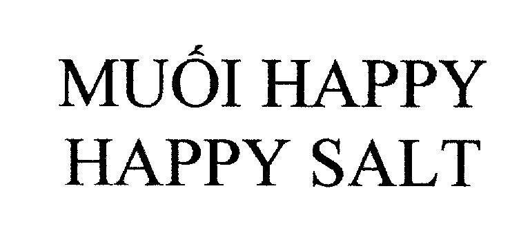 "Muối HAPPY HAPPY SALT" Trademark application no 4-2015-13035 of Nguyễn ...