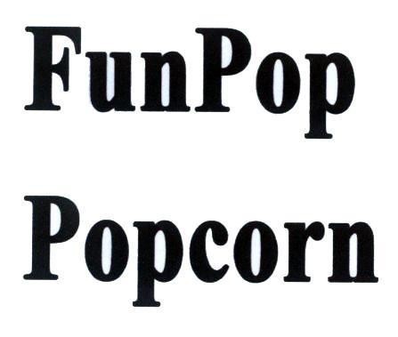 Đơn đăng ký nhãn hiệu "FunPop Popcorn" số 4-2018-00475 của Công ty TNHH ...