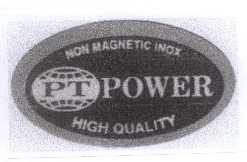 Đơn đăng ký nhãn hiệu "PT POWER NON MAGNETIC INOX HIGH QUALITY" số 4 ...