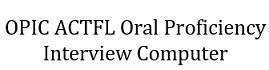 Đơn đăng ký nhãn hiệu "OPIC ACTFL Oral Proficiency Interview Computer" số 4-2020-02779 của ...