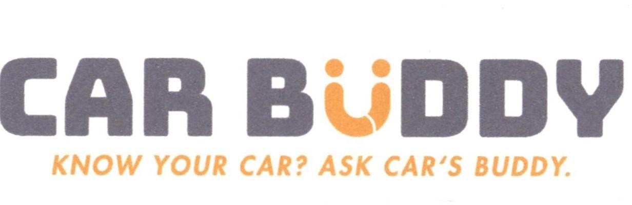 "CAR BUDDY KNOW YOUR CAR? ASK CAR'S BUDDY." Trademark application no 4 ...